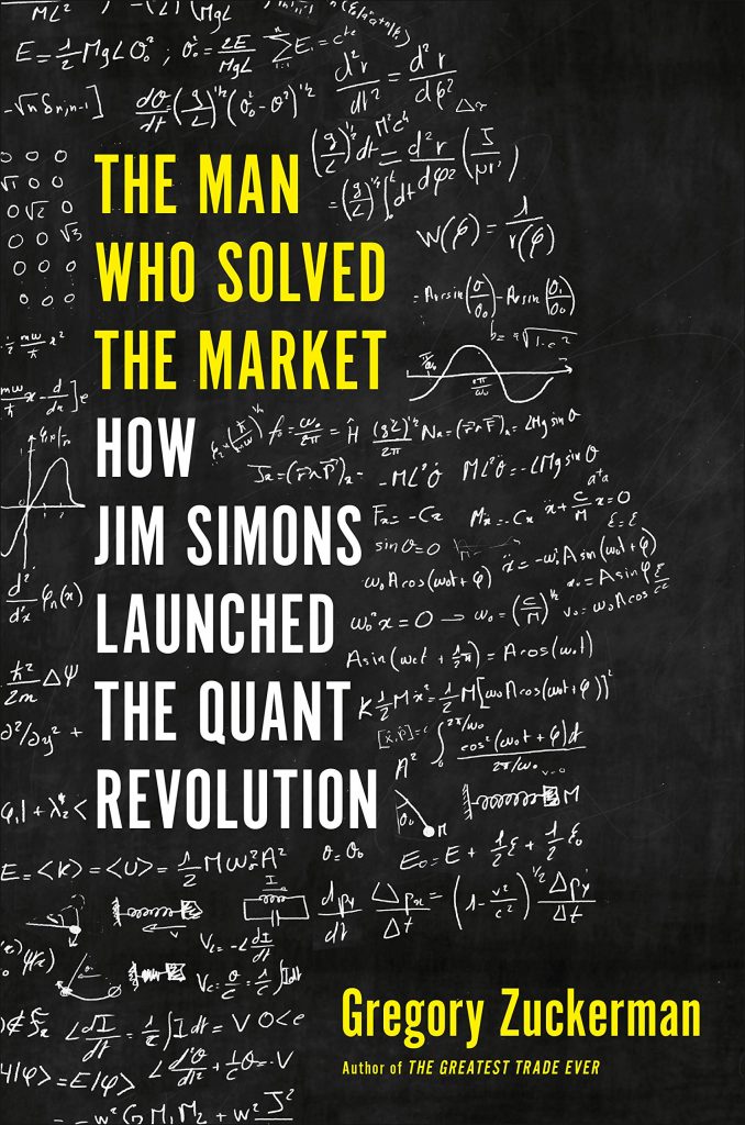The Man Who Solved the Market | Gregory Zuckerman | Special Writer at ...